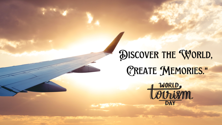 70 World Tourism Day Quotes, Wishes, History and Significance